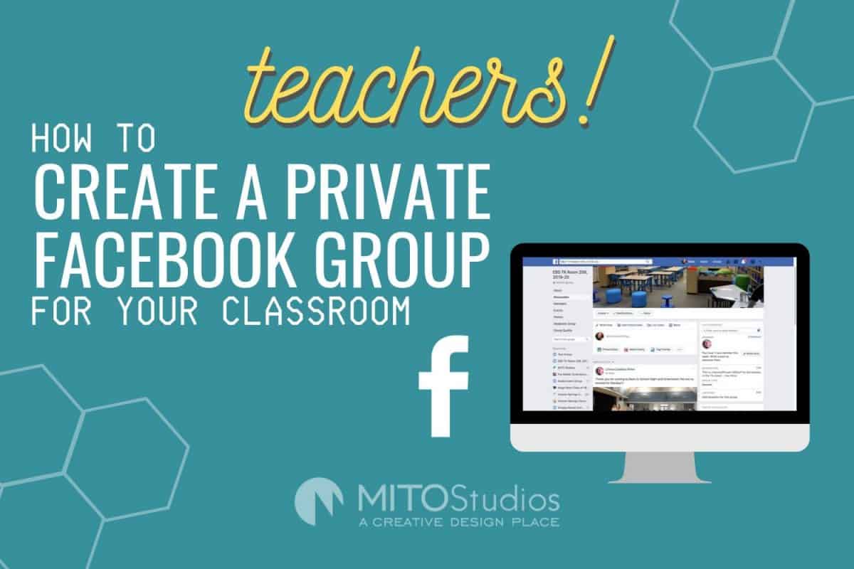 Teachers! How To Create a Private School Facebook Group - MITO Studios