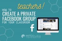 Teachers! How To Create a Private School Facebook Group - MITO Studios